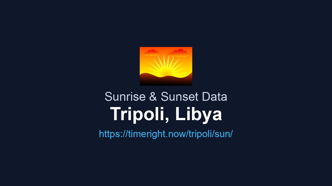 Sunrise & Sunset Times for Tripoli, Libya | TimeRight.now