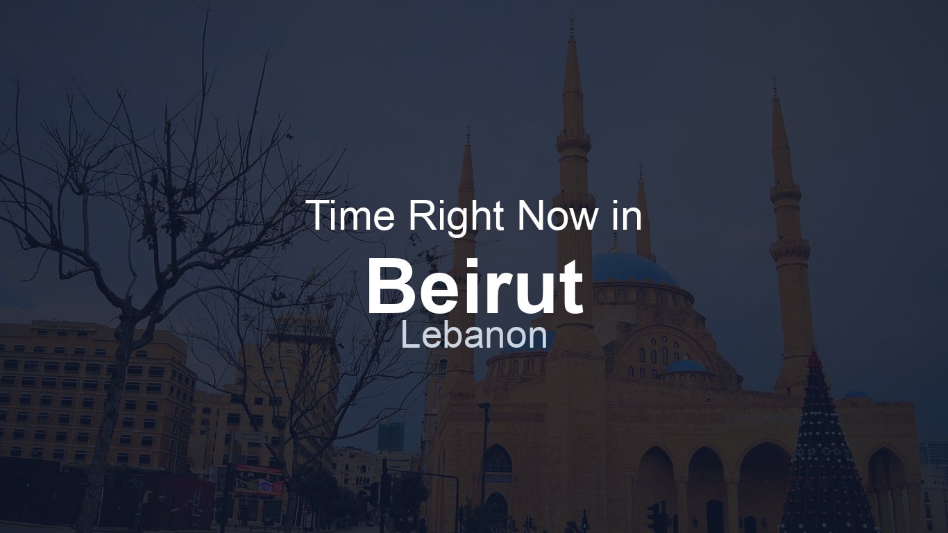 Time in Beirut, Lebanon | TimeRight.now