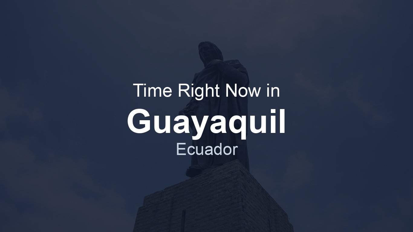 Time in Guayaquil, Ecuador | TimeRight.now