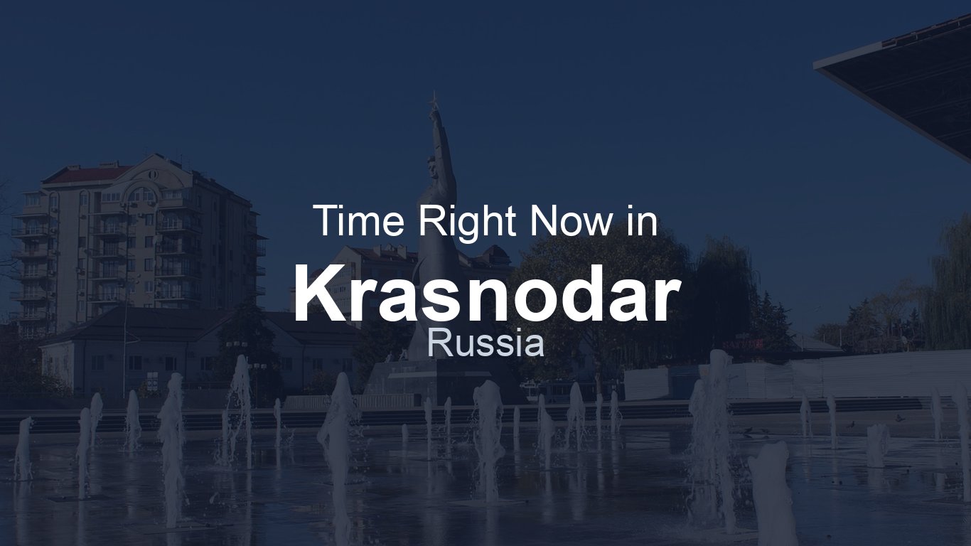 Time in Krasnodar, Russia | TimeRight.now