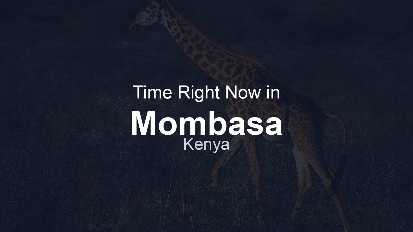 Time in Mombasa, Kenya | TimeRight.now