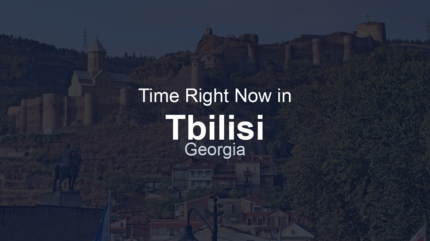 Time in Tbilisi, Georgia | TimeRight.now