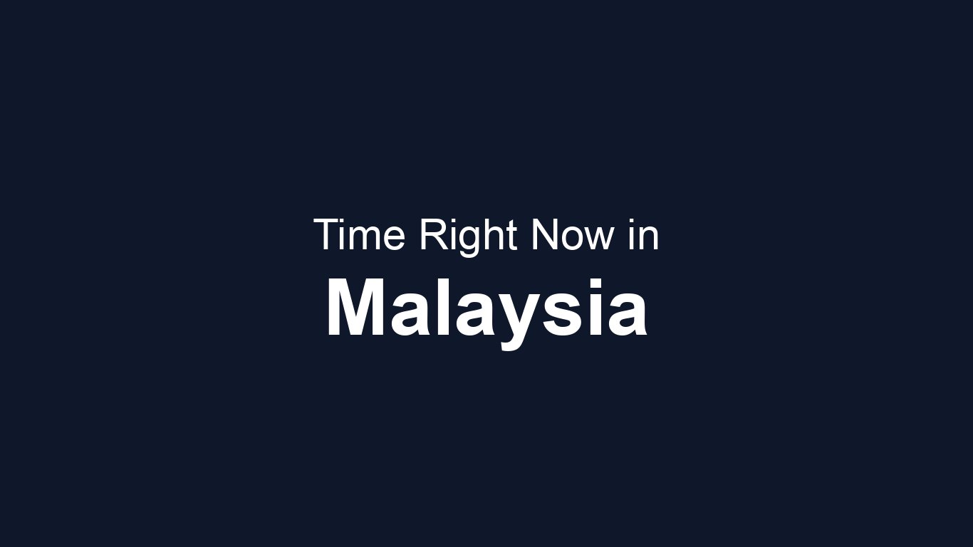 Time in Malaysia | TimeRight.now
