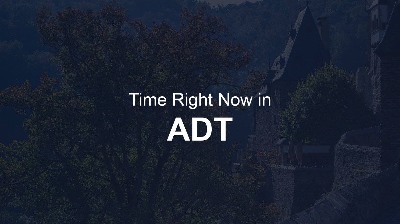 Time in ADT (Atlantic Daylight Time) | TimeRight.now