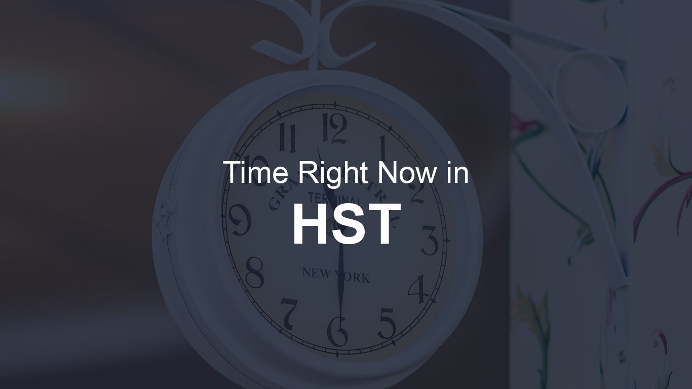 Time in HST (Hawaii-Aleutian Standard Time) | TimeRight.now